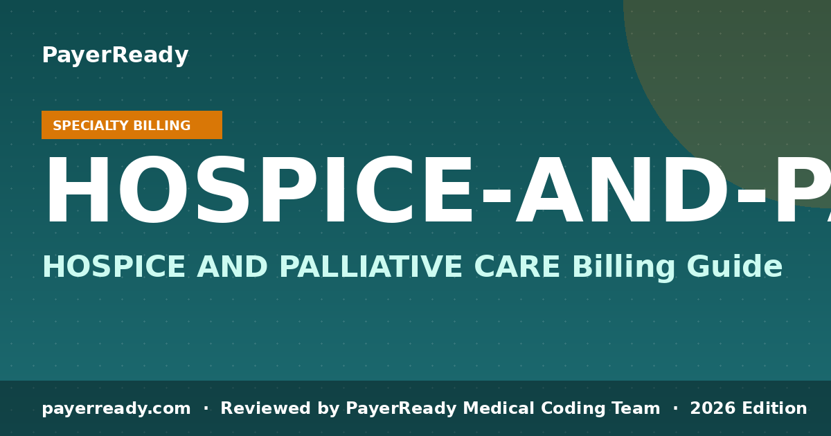 Hospice & Palliative Care Medical Billing & Coding Guide (2026 ...